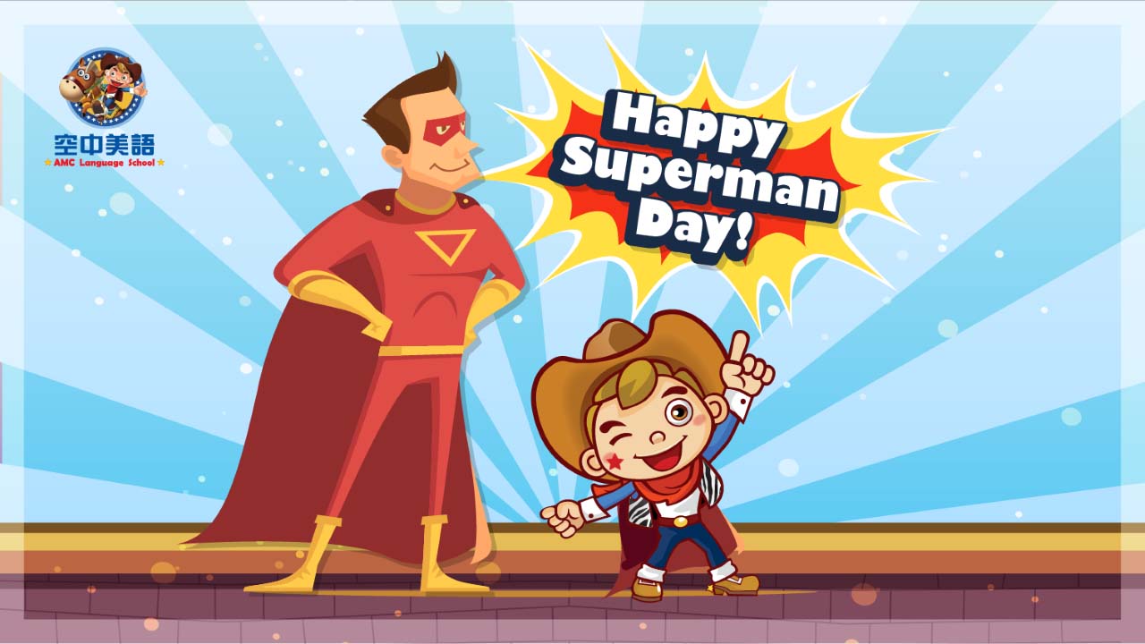 Happy Superman Day！超人日快樂 - 兒童美語部落格